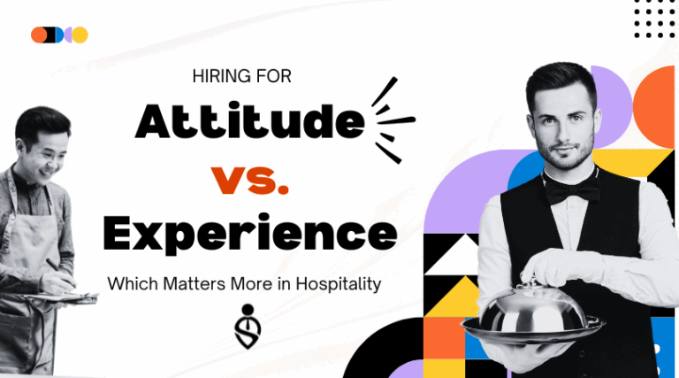 Attitude vs. Experience: Which Matters More in Hospitality Hiring ...